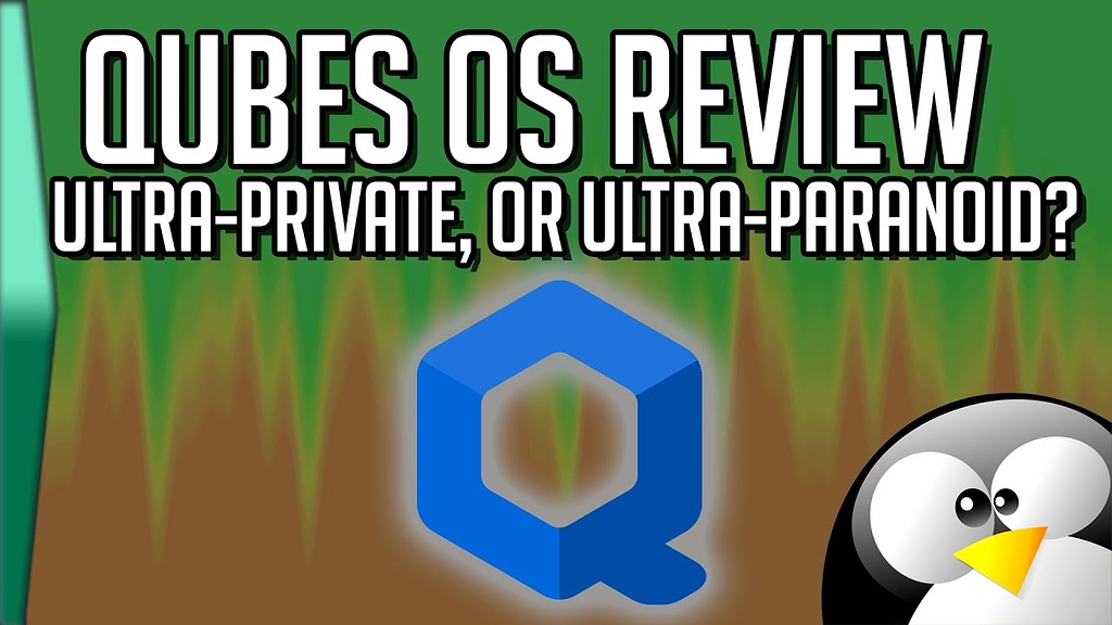 Qubes OS: How it works, and a demo of this VM-centric OS - General ...