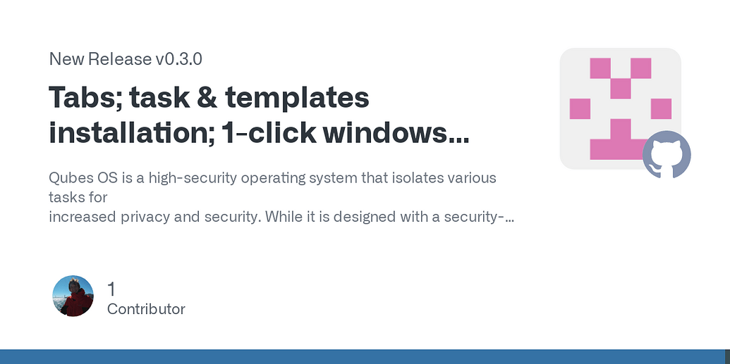 Qubes-Entusiasts and updated qubes-task; streamline taks, template installations & 1-click ...